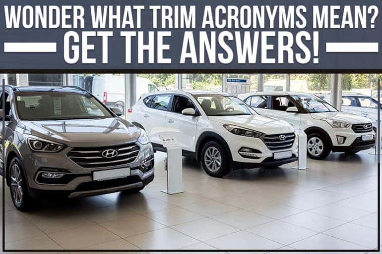 Wonder What Trim Acronyms Mean? Get The Answers! | Eastern Shore Hyundai