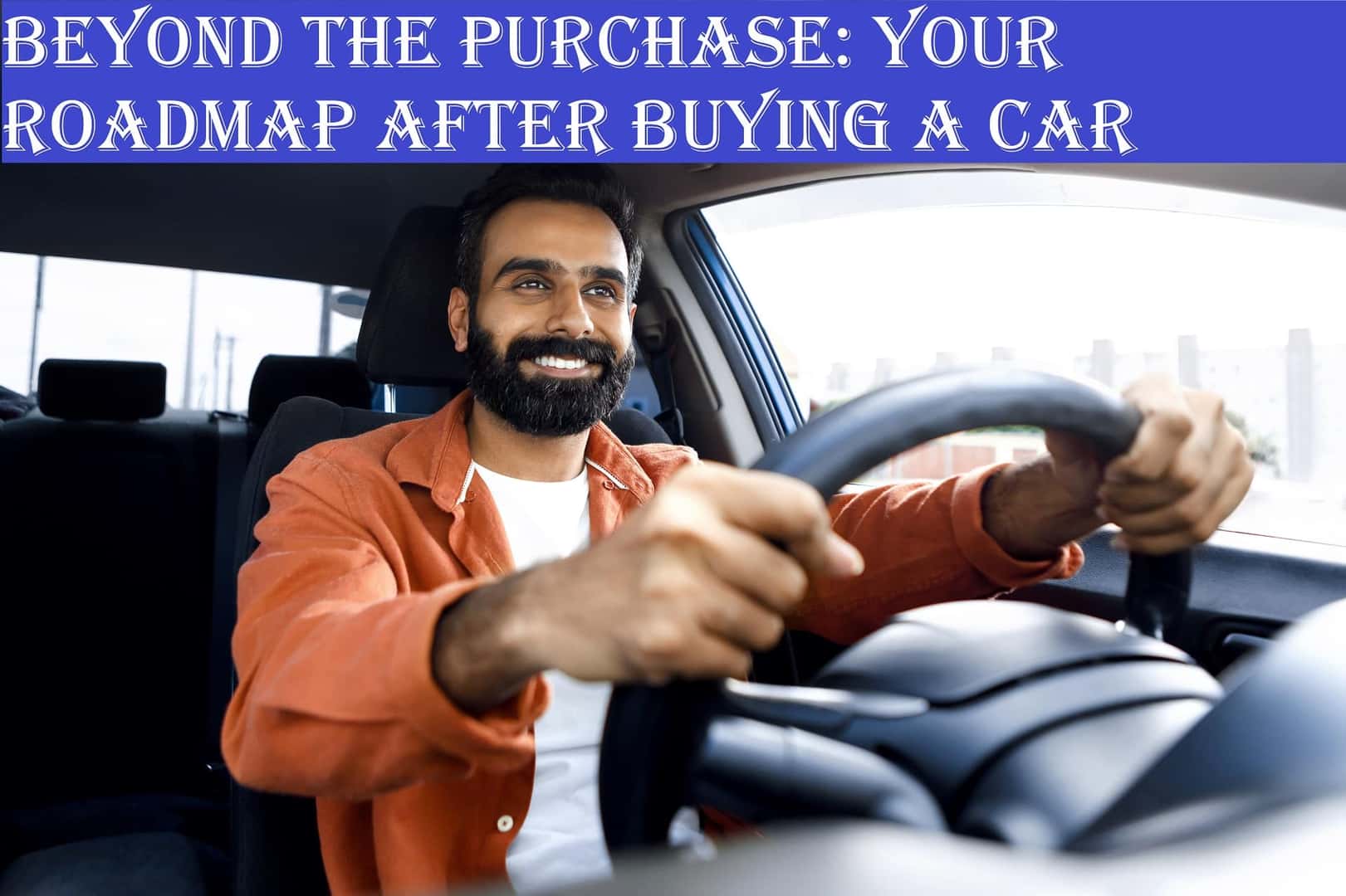 Beyond the Purchase: Your Roadmap After Buying a Car | Eastern Shore ...